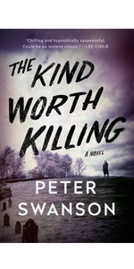 The Kind Worth Saving: A Novel - Kindle edition by Swanson, Peter. Mystery, Thriller & Suspense ...