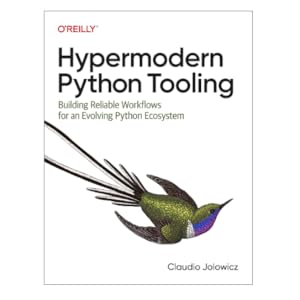 Hypermodern Python Tooling: Building Reliable Workflows for an Evolving ...