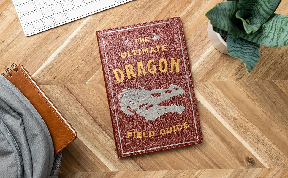 The Ultimate Dragon Field Guide: The Fantastical Explorer's Handbook (Ultimate Field Guides ...