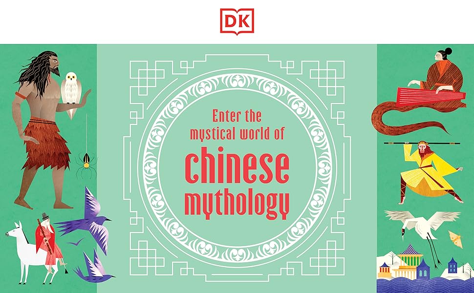 Amazon.com: Myths of China: Meet the Gods, Creatures, and Heroes of Ancient China (Ancient Myths ...