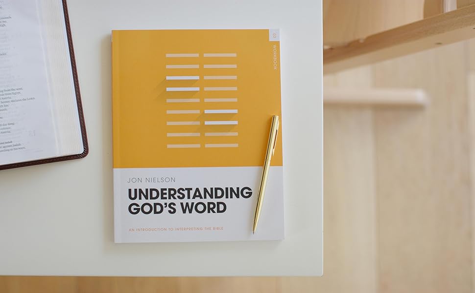 Understanding God's Word Workbook (Theology Basics): Nielson, Jon ...
