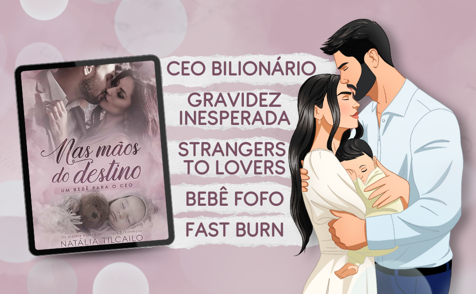 Nas Mãos do Destino: Um Bebê para o CEO eBook : Tilcailo, Natália: Amazon.com.br: Loja Kindle