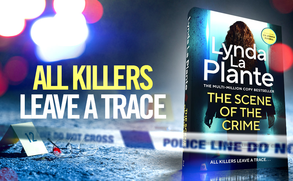 The Scene of the Crime: The new pulse-pounding thriller from the multi-million copy bestseller ...
