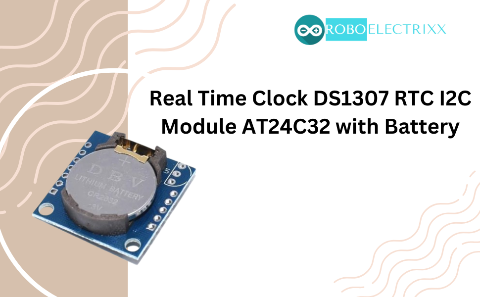 RoboElectrixx Real Time Clock DS1307 RTC I2C Module AT24C32 with ...