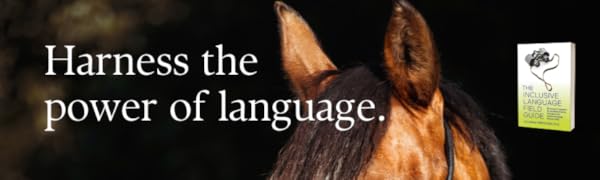 Amazon.com: The Inclusive Language Field Guide: 6 Simple Principles for ...