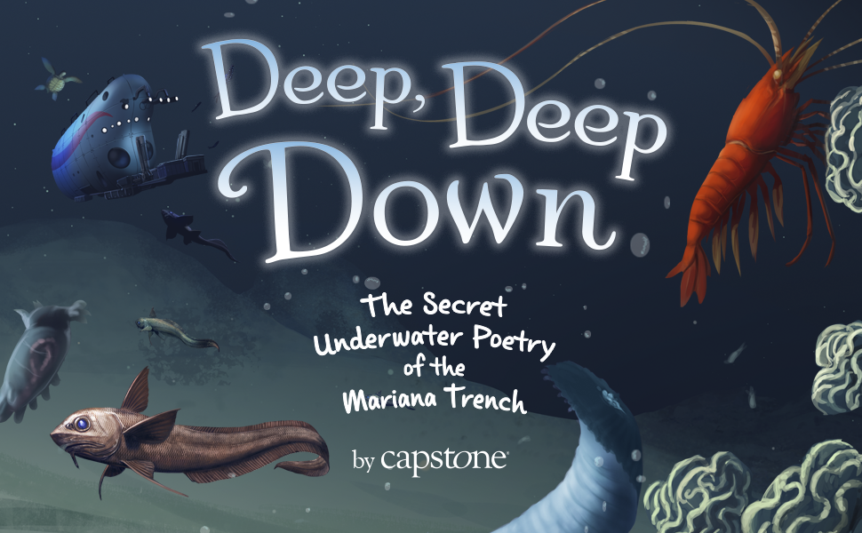 Amazon.com: Deep, Deep Down: The Secret Underwater Poetry of the Mariana Trench eBook : Lukidis ...