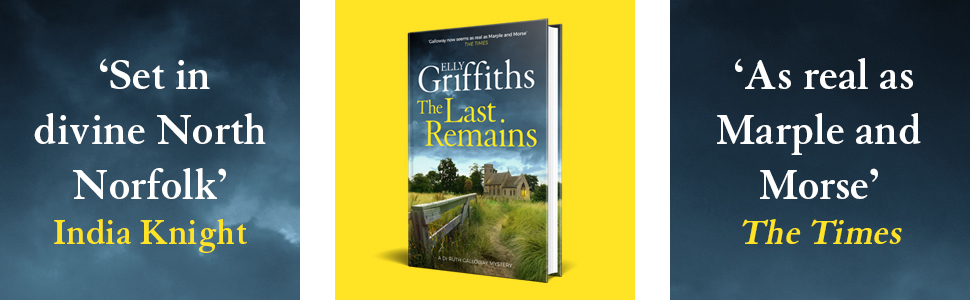 The Last Remains: The unmissable new book in the Dr Ruth Galloway ...