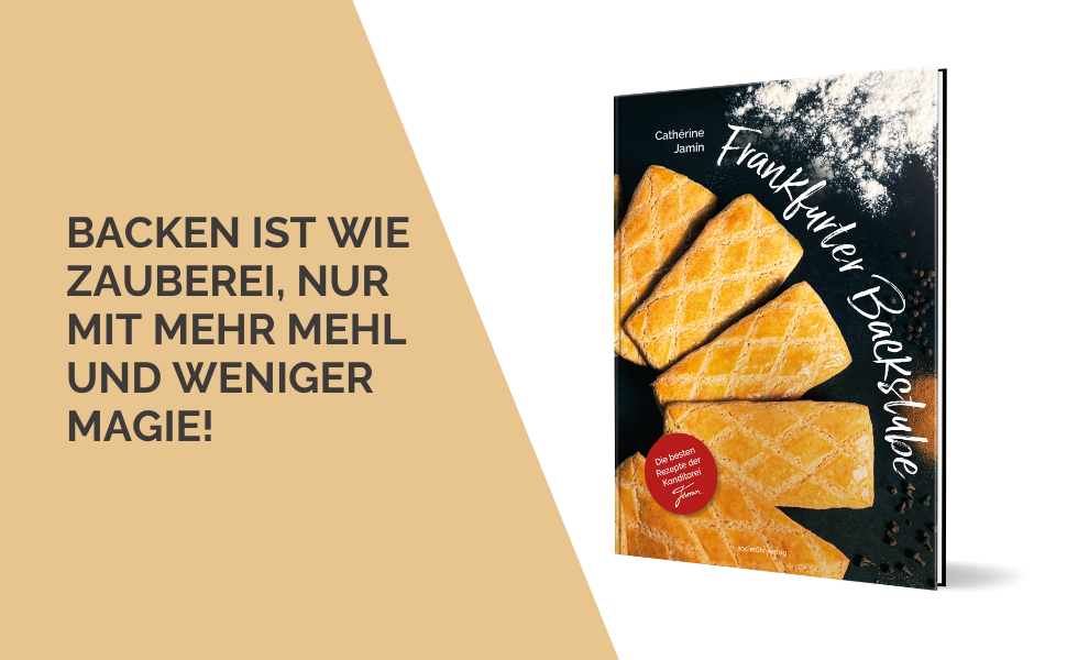 Frankfurter Backstube: Mit vielen Klassikern und neuen Rezepten | Ein Backbuch mit Klassikern ...