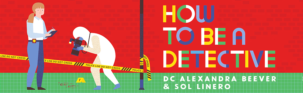 How to Be a Detective and Other Crime-Fighting Jobs : DC Alexandra ...