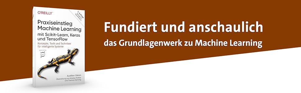 Praxiseinstieg Machine Learning mit Scikit-Learn, Keras und TensorFlow ...