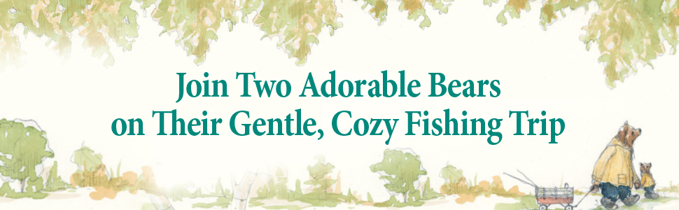 Big Bear and Little Bear Go Fishing: Hest, Amy, Stead, Erin E ...