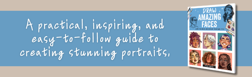 Draw Amazing Faces: Learn the Basics and Develop Your Own Style: Santos, Pypah: 9780760389218 ...