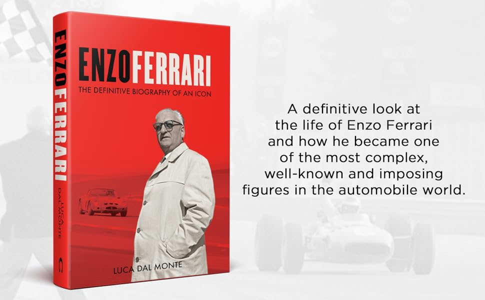 Enzo Ferrari: The definitive biography of an icon eBook : Monte, Luca Dal: Amazon.co.uk: Kindle ...