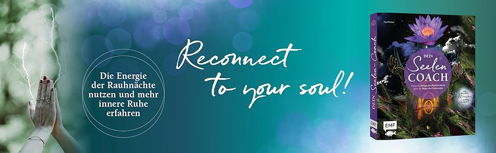 Dein Seelen-Coach: Nutze die Energie der Rauhnächte und spüre die Magie des Universums – Mit ...