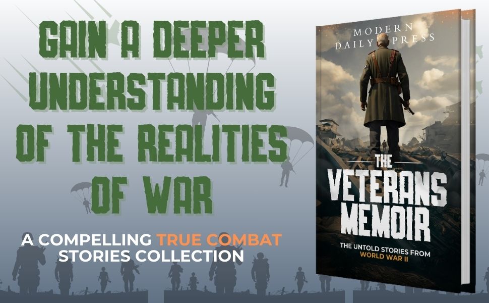The Veterans Memoir: True Combat Stories from World War II (World War II Veteran Stories): Daily ...