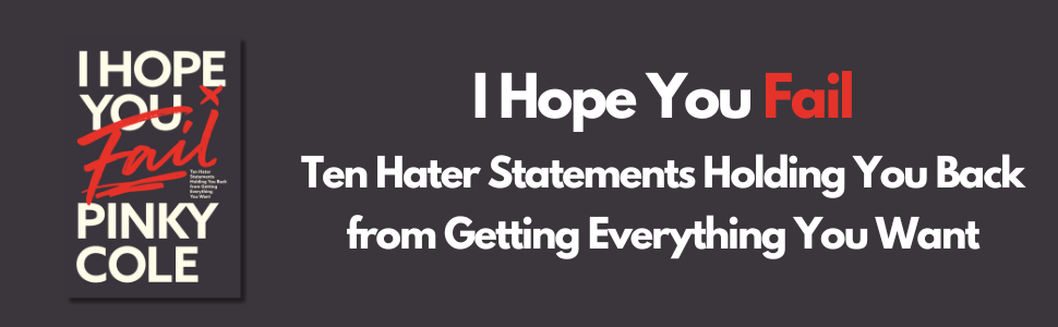 I Hope You Fail: Ten Hater Statements Holding You Back from Getting ...