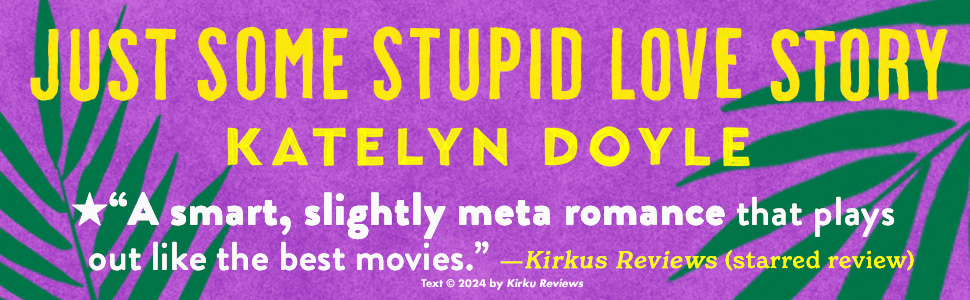 Amazon.com: Just Some Stupid Love Story: A Novel eBook : Doyle, Katelyn: Kindle Store