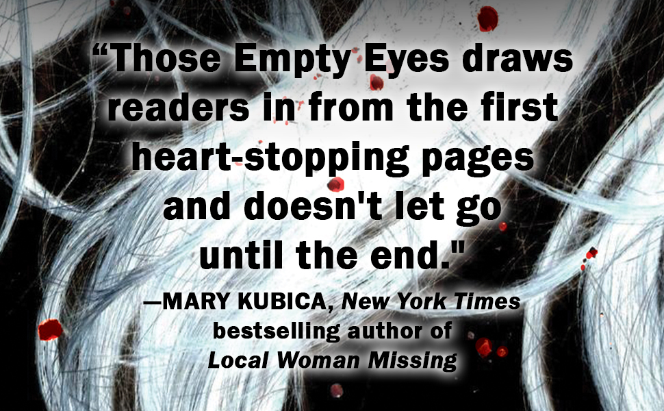 Amazon.com: Those Empty Eyes: A Chilling Novel of Suspense with a Shocking Twist: 9781496727176 ...