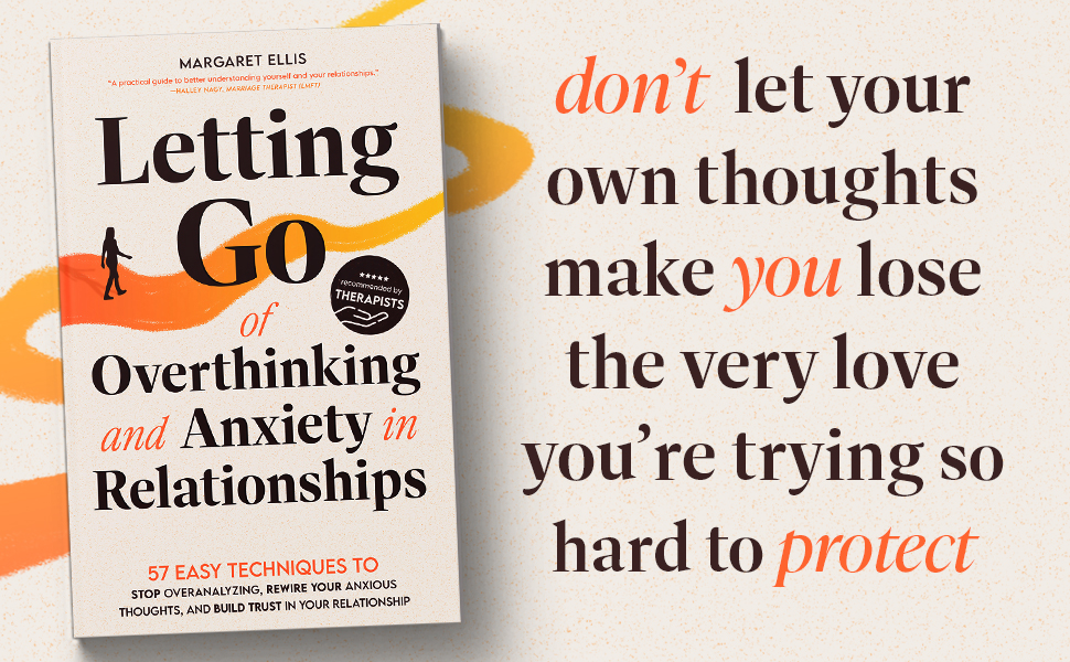 Letting Go of Overthinking and Anxiety in Relationships: 57 Easy ...