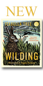 Wilding: The return of nature to a British farm: Amazon.co.uk: Tree, Isabella: 9781509805099: Books