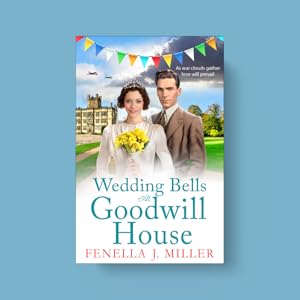 Amazon.com: Wedding Bells at Goodwill House: A heartwarming instalment in Fenella J. Miller's ...