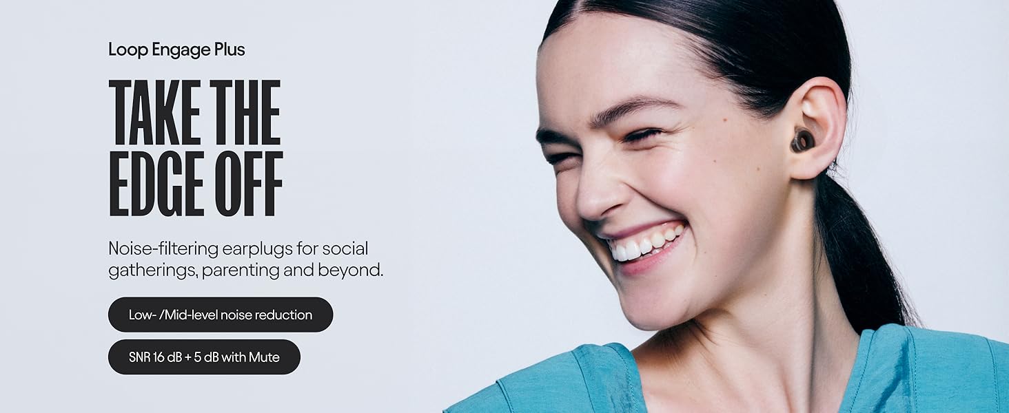 Loop Engage Plus Earplugs – Low-Level Noise Reduction with Clear Speech – for Conversation ...