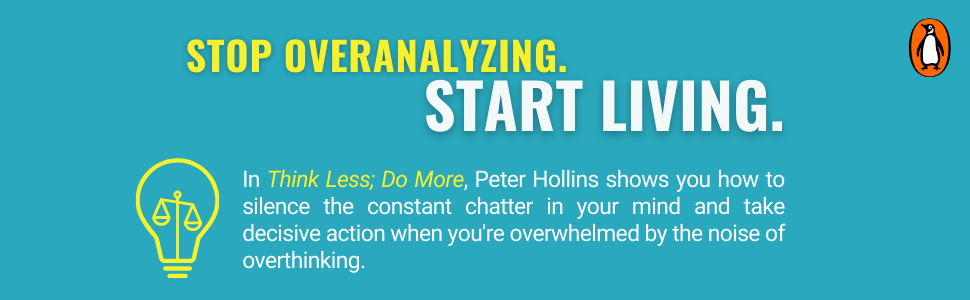 Think Less; Do More: Create an Action Bias and Change your Life | Action-Driven Habits to Beat ...