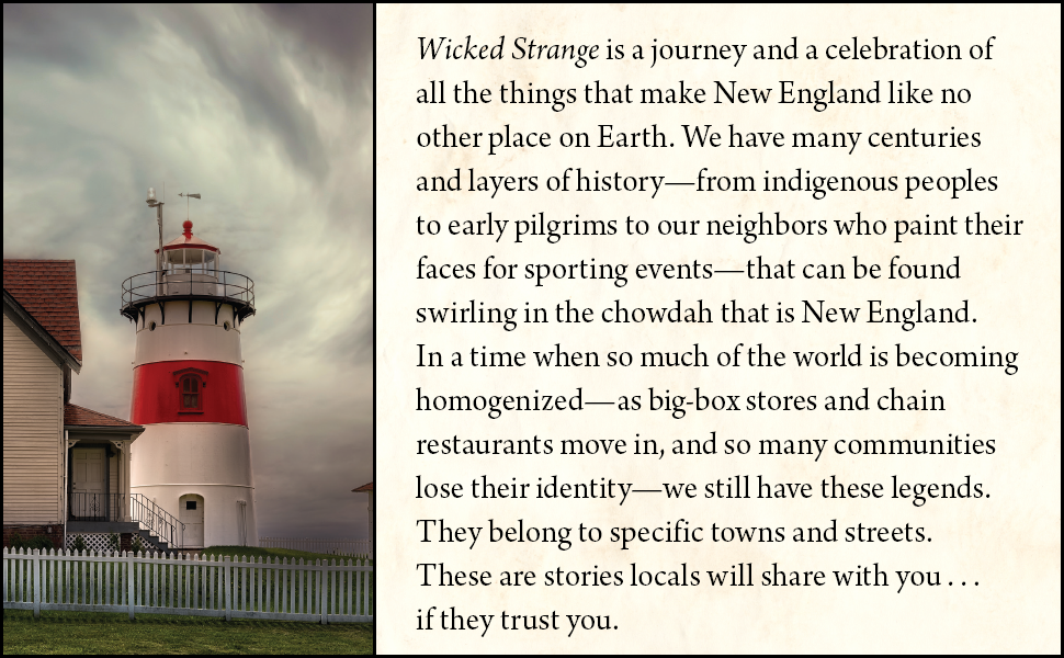 Wicked Strange: Your Guide to Ghosts, Monsters, Oddities, and Urban Legends from New England ...
