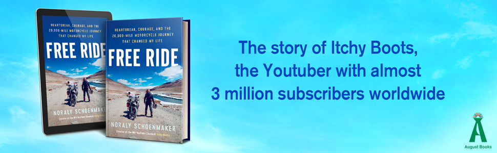 Free Ride: Heartbreak, Courage, and the 20,000-Mile Motorcycle Journey that Changed My Life ...