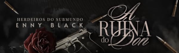 Amazon.com.br eBooks Kindle: A Ruína do Don: Herdeiros do Submundo, Black, Enny