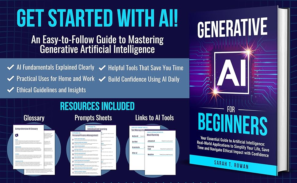 Generative AI for Beginners: Your Essential Guide to Artificial Intelligence: Real-World ...