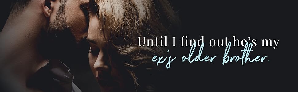 Accidental Mile High Daddy: An Age Gap Ex's Older Brother Romance (Unintentionally Yours ...