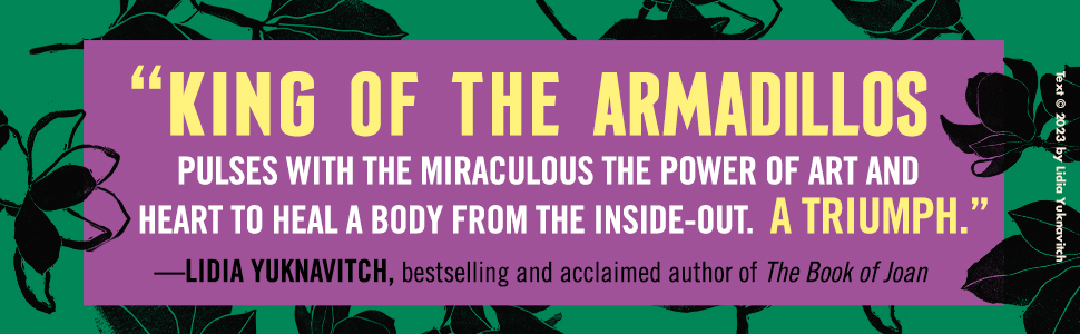 King of the Armadillos: A Novel: Chin-Tanner, Wendy: 9781250843005: Books - Amazon.ca