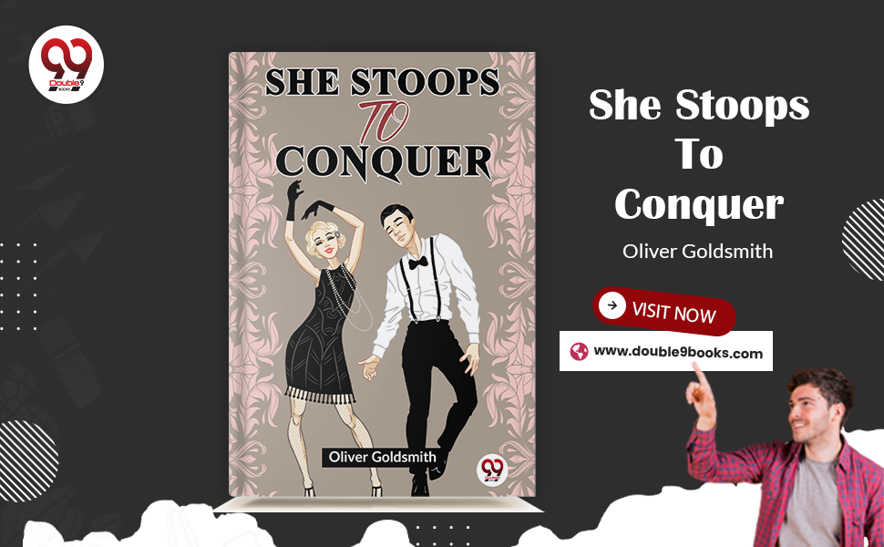 She Stoops To Conquer Oliver Goldsmith : Oliver Goldsmith: Amazon.in: Books