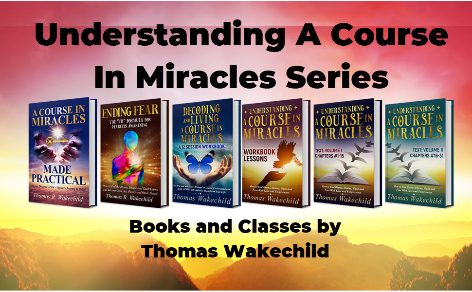 A Course In Miracles Made Practical: Keys to Discover ACIM ~ Mystic’s Journey to Belief ...
