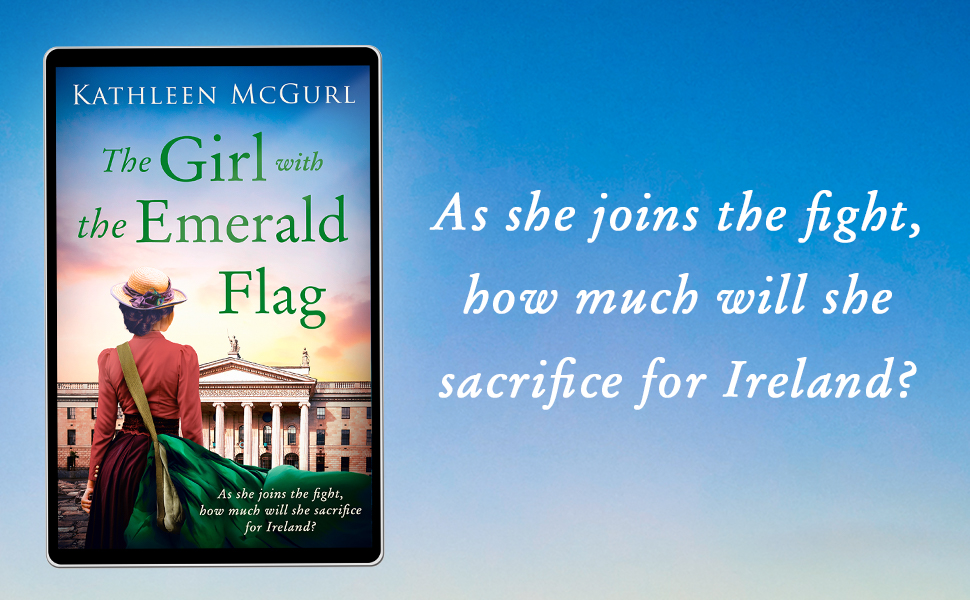 The Girl with the Emerald Flag: A gripping Irish historical fiction dual timeline novel perfect ...