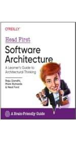 Head First Software Architecture: A Learner's Guide to Architectural Thinking 1, Gandhi, Raju ...