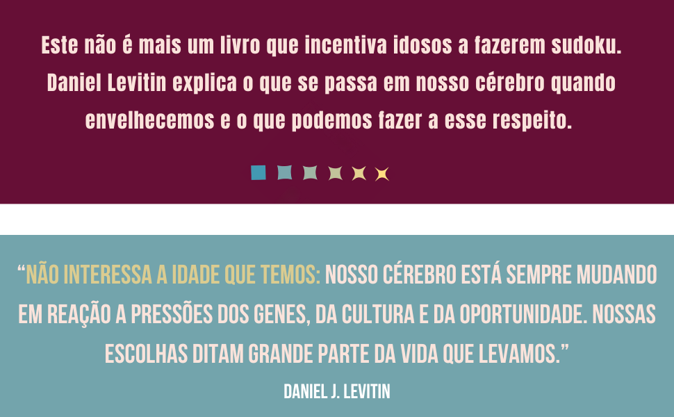 O bom da idade: Um neurocientista examina o poder e o potencial de nossas vidas | Amazon.com.br