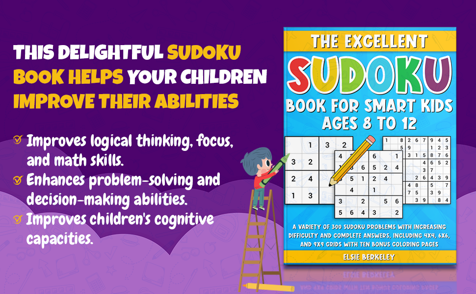 The Excellent Sudoku Book for Smart Kids Ages 8 to 12: A Variety of 300 ...