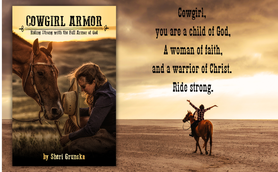 Cowgirl Armor : Riding Strong with the Full Armor of God (The Cowgirl ...