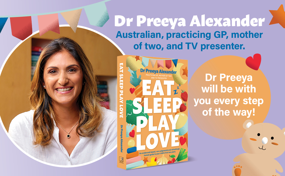 Eat, Sleep, Play, Love: A GP's evidence-based and non-judgemental guide to your child's first ...