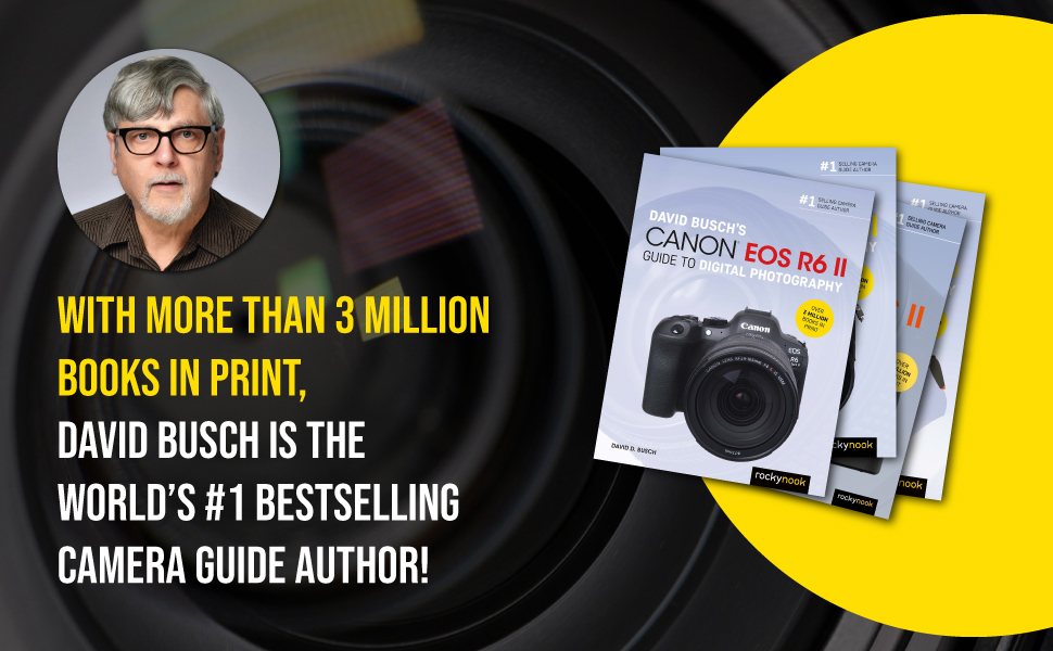 David Busch's Canon EOS R6 Guide to Digital Photography (The David Busch Camera Guide) (The ...