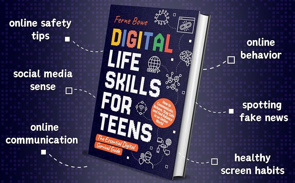 Amazon.com: Digital Life Skills for Teens: How to Communicate, Behave, Stay Safe, and Find ...