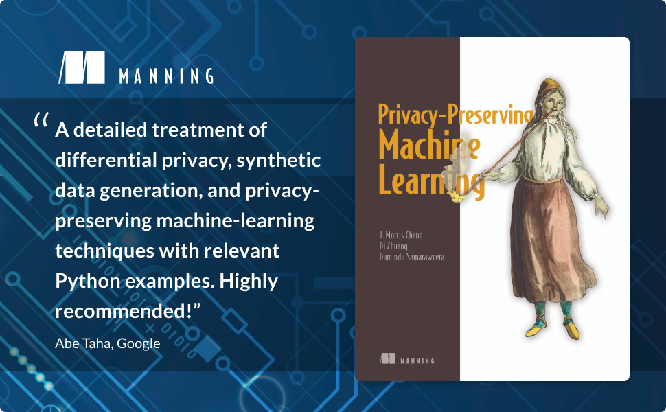 Privacy-Preserving Machine Learning: Chang, J. Morris, Zhuang, Di ...