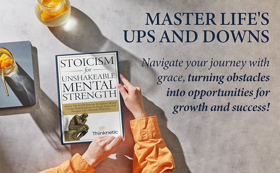 Stoicism For Unshakeable Mental Strength: Master The Art Of Stoicism To Achieve Mental Clarity ...