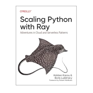 Amazon.com: Scaling Python with Ray: Adventures in Cloud and Serverless ...
