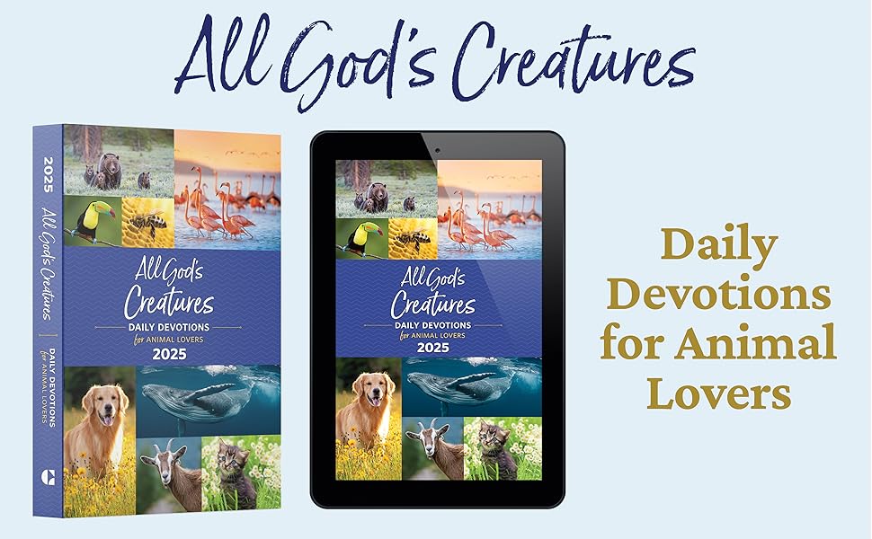 All God's Creatures 2025: Daily Devotions for Animal Lovers: Guideposts, Editors of, Guideposts ...