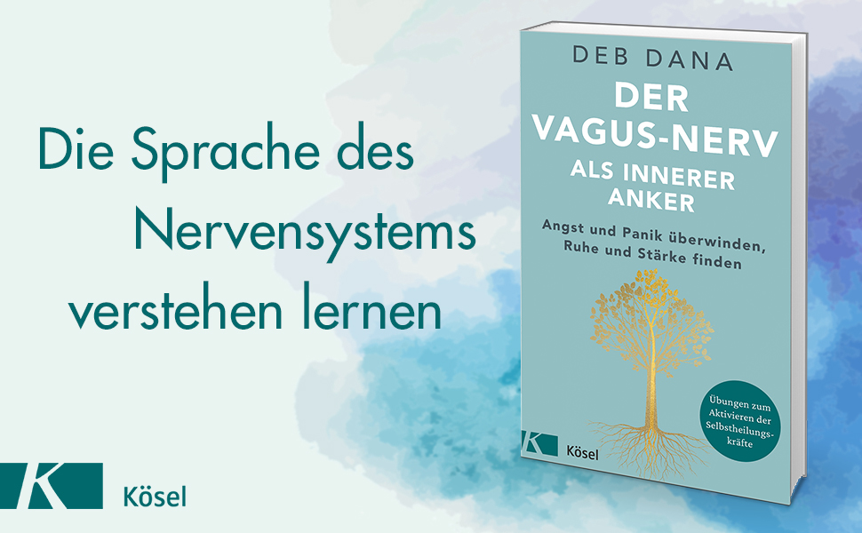 Der Vagus-Nerv als innerer Anker: Angst und Panik überwinden, Ruhe und Stärke finden - Übungen ...