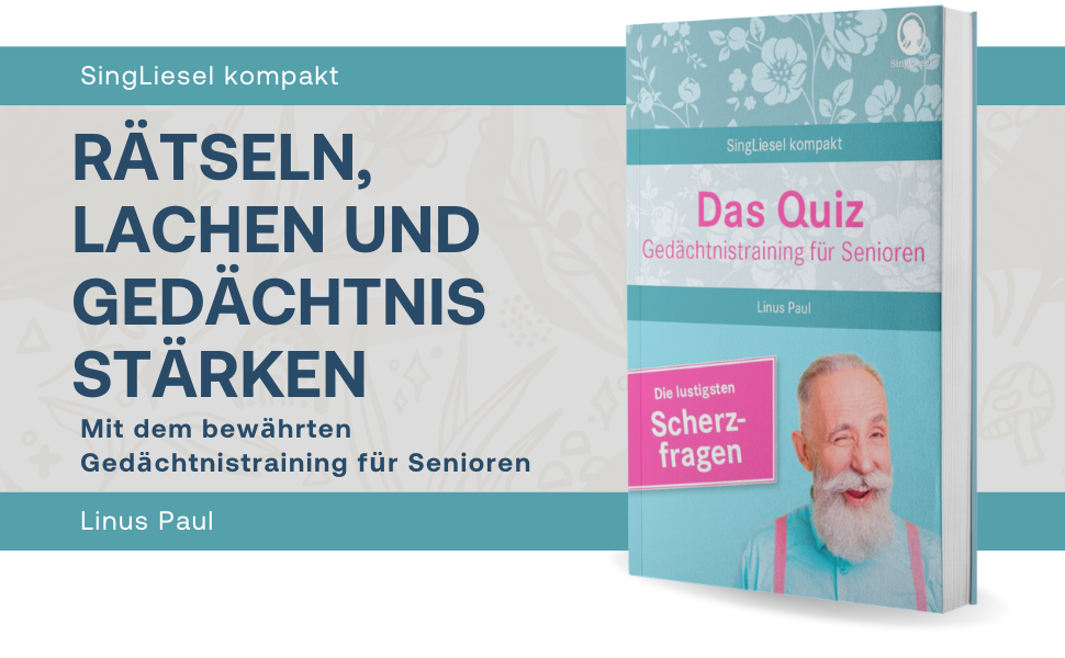 Das Gedächtnistraining-Quiz für Senioren. Heitere Scherzfragen. Ideal als Beschäftigung ...