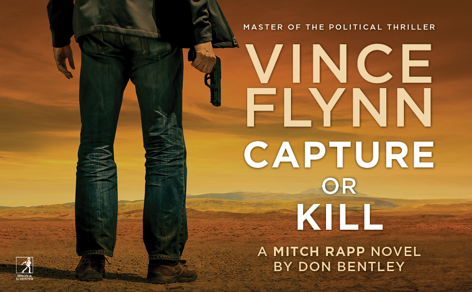 Capture or Kill eBook : Flynn, Vince, Bentley, Don: Amazon.com.au: Kindle Store